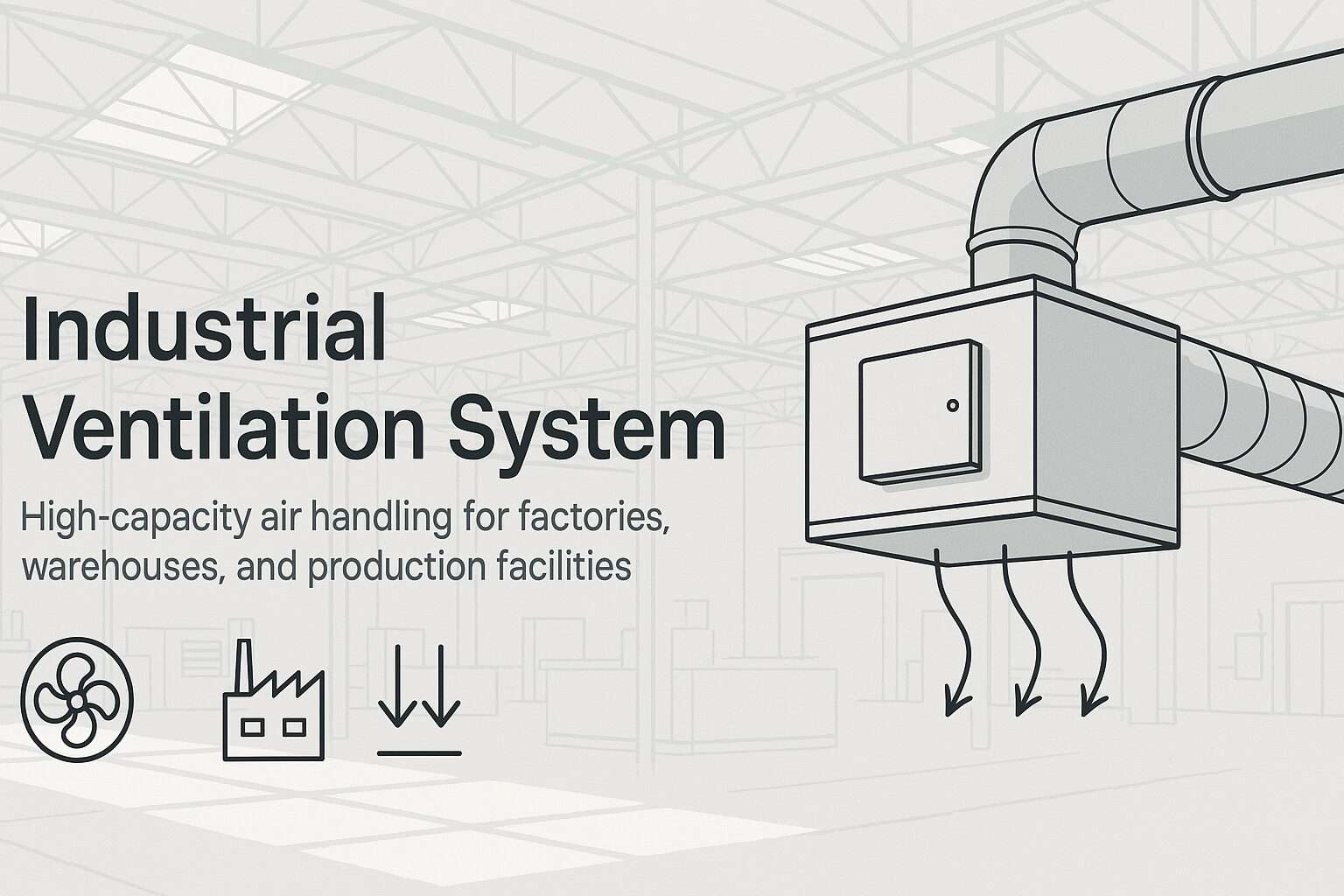 Industrial Ventilation Systems | Air Filtration For Safe Workspaces